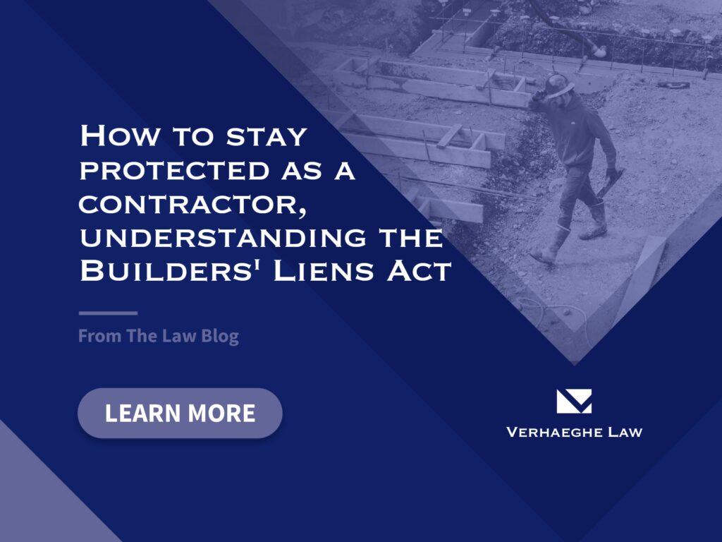 How To Stay Protected As A Contractor: Understanding The Builders’ Lien ...