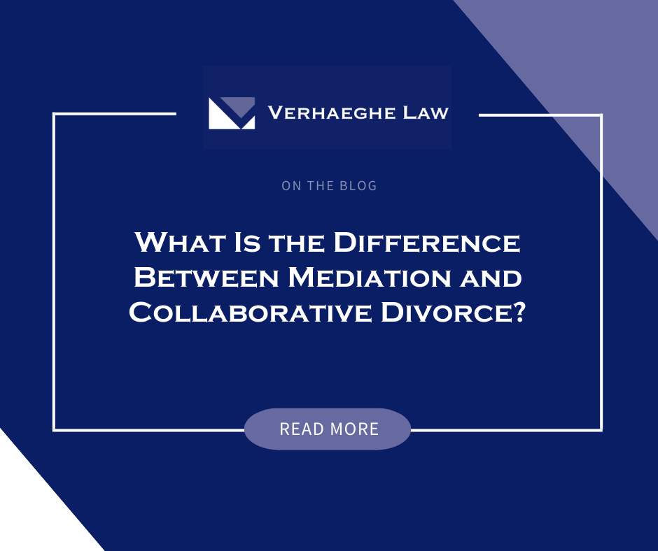 What Is The Difference Between Mediation And Collaborative Divorce? - Verhaeghe Law Office